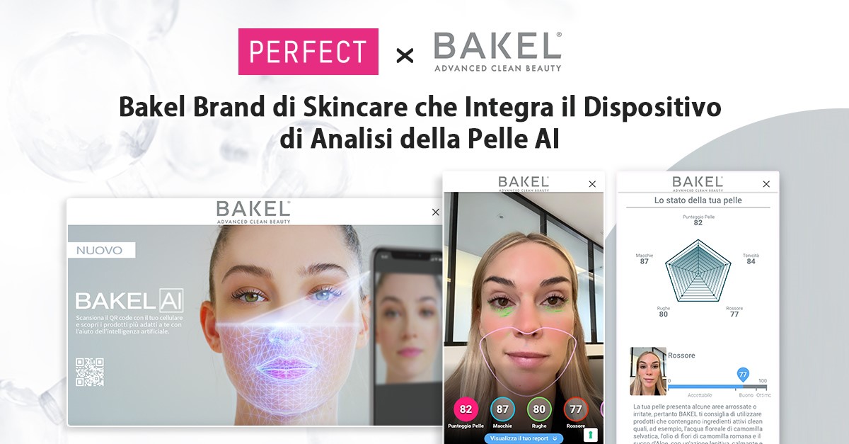 Bakel analizza la pelle con l’AI di Perfect Corp. - Sanità Digitale